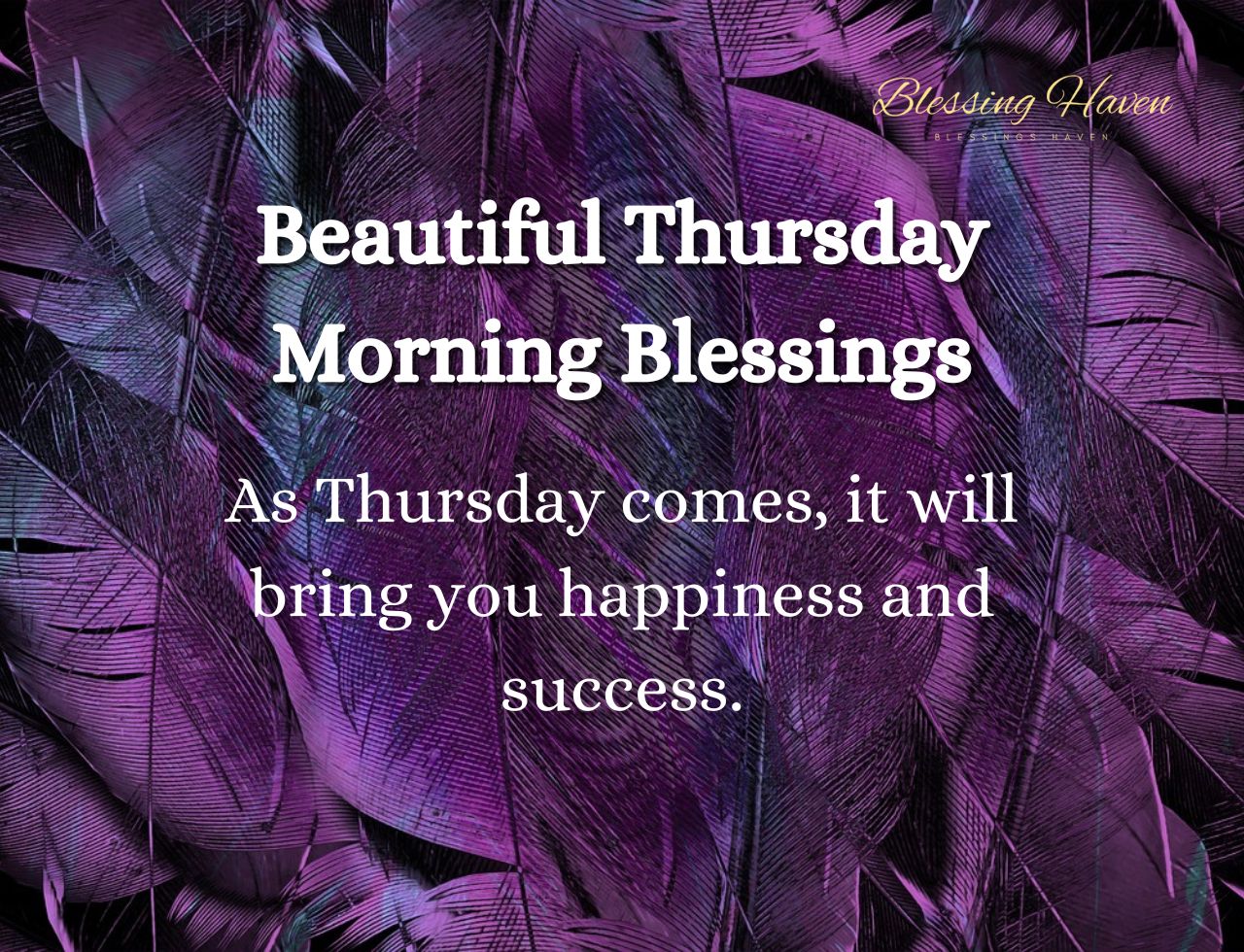 70+ Thursday Morning Blessings To Start Your Day Happy