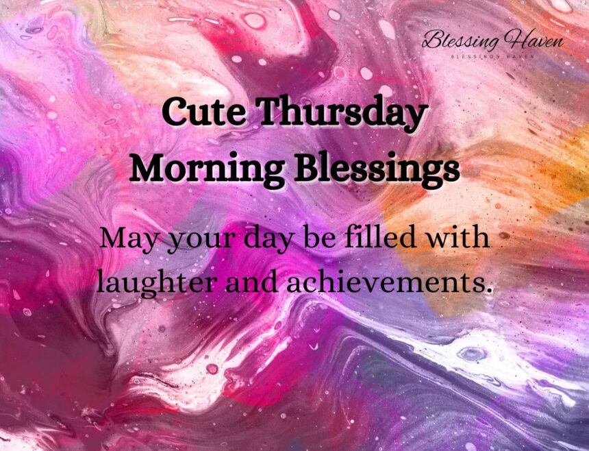 70+ Thursday Morning Blessings To Start Your Day Happy