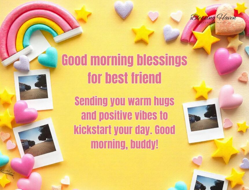 80+Best Friend Blessings, Quotes, Messages and Prayers