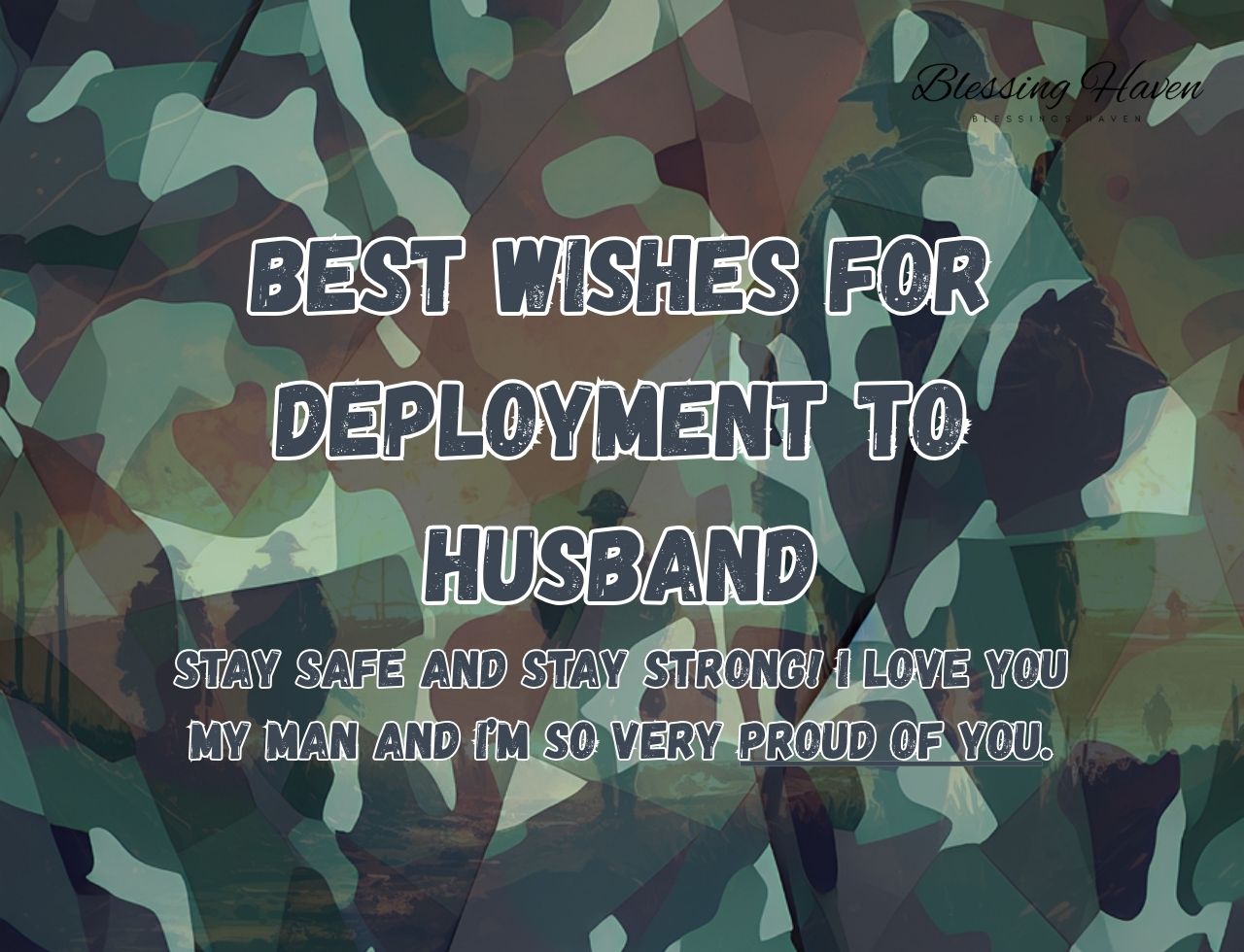 60+ Best Wishes For Army Soldiers - Deployment Wishes